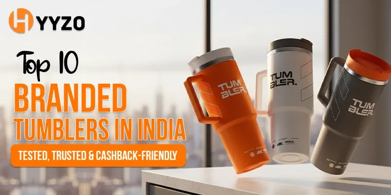 Top 10 Branded Tumblers in India –Tested, Trusted & Cashback-Friendly