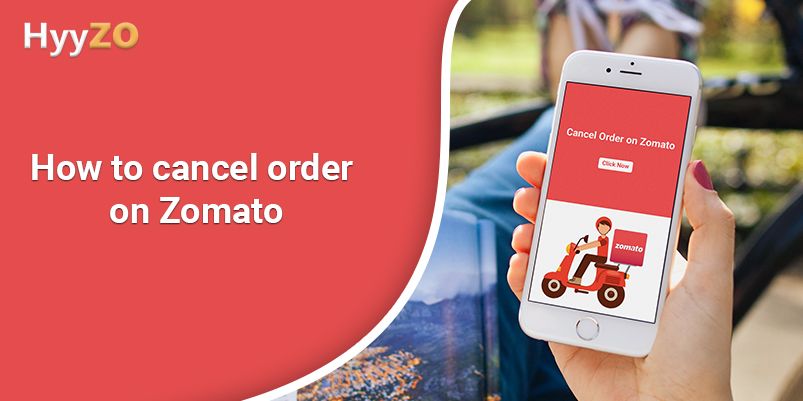 How To Cancel Zomato Order & Get Full Refund in 2024? How To Cancel Zomato Order & Get Full Refund in 2024?