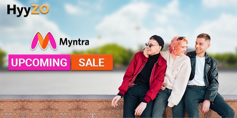 Myntra Upcoming Sale Dats 2026 Get 50-90% off